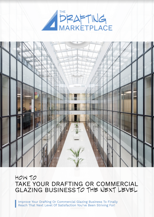 Take Your Drafting or Commercial Glazing Business to the Next Level